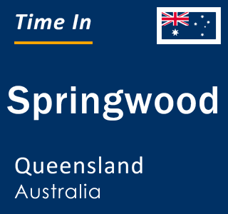 Current Local Time in Springwood, Queensland, Australia