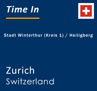 Current Local Time in Stadt Winterthur (Kreis 1) / Heiligberg, Zurich ...