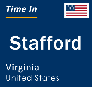 Current Local Time in Stafford, Virginia, United States