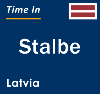 Current Local Time in Stalbe, Latvia