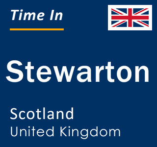 Current Local Time in Stewarton, Scotland, United Kingdom