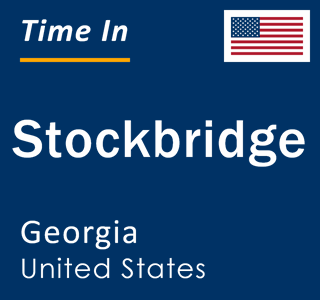 Current Local Time in Stockbridge, Georgia, United States