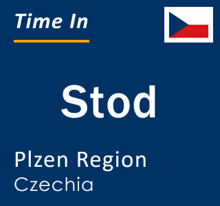 Current Local Time in Stod, Plzen Region, Czechia