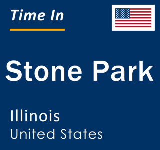 Current Local Time in Stone Park, Illinois, United States
