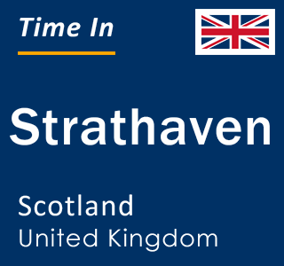 Current Local Time in Strathaven, Scotland, United Kingdom