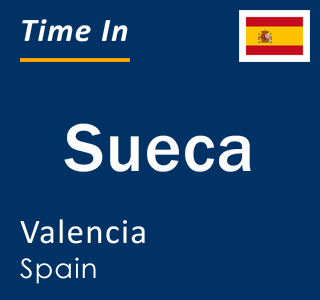 Current Local Time in Sueca, Valencia, Spain