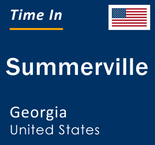 Current Local Time in Summerville, Georgia, United States