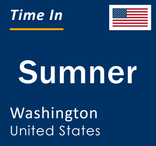 Current Local Time in Sumner, Washington, United States