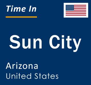 Current Local Time in Sun City, Arizona, United States
