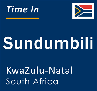 Current Local Time in Sundumbili, KwaZulu-Natal, South Africa