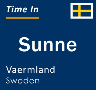 Current Local Time in Sunne, Vaermland, Sweden