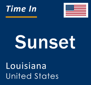 Current Local Time in Sunset, Louisiana, United States
