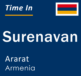 Current Local Time in Surenavan, Ararat, Armenia
