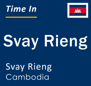 Current Local Time in Svay Rieng, Svay Rieng, Cambodia