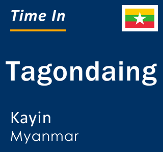 Current Local Time in Tagondaing, Kayin, Myanmar