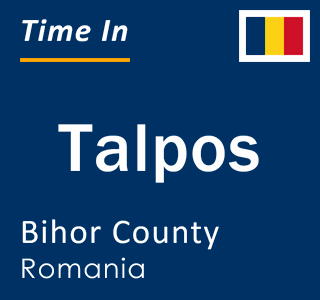 Current Local Time in Talpos, Bihor County, Romania