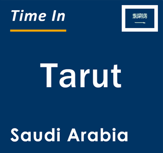 Current Local Time in Tarut, Saudi Arabia