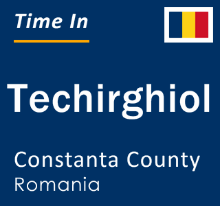 Current Local Time in Techirghiol, Constanta County, Romania