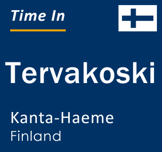 Current Local Time in Tervakoski, Kanta-Haeme, Finland