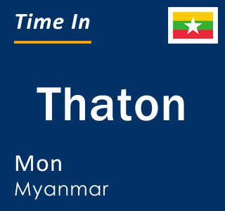 Current Local Time in Thaton, Mon, Myanmar