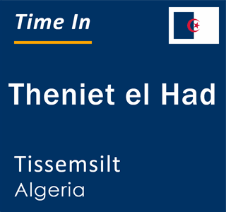 Current Local Time in Theniet el Had, Tissemsilt, Algeria