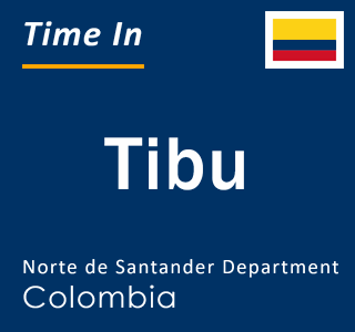 Current Local Time in Tibu, Norte de Santander Department, Colombia