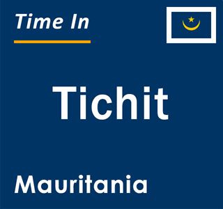 Current Local Time in Tichit, Mauritania