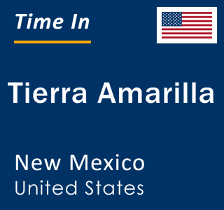 Current Local Time in Tierra Amarilla, New Mexico, United States