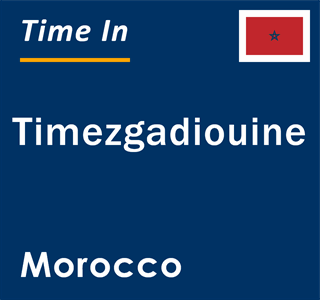 Current Local Time in Timezgadiouine, Morocco