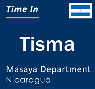 Current Local Time in Tisma, Masaya Department, Nicaragua