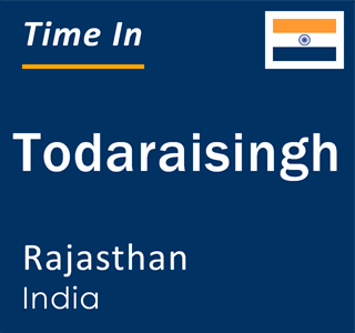 Current Local Time in Todaraisingh, Rajasthan, India