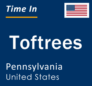 Current Weather Forecast | Toftrees, Pennsylvania, United States