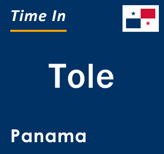 Current Local Time in Tole, Panama