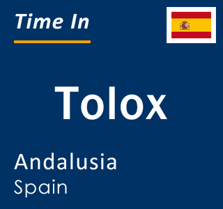 Current Local Time in Tolox, Andalusia, Spain