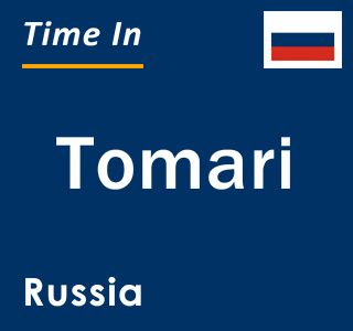 Current Local Time in Tomari, Russia