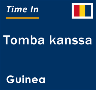 Current Local Time in Tomba kanssa, Guinea
