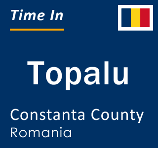 Current Local Time in Topalu, Constanta County, Romania