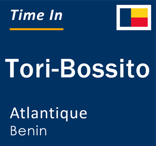 Current Local Time in Tori-Bossito, Atlantique, Benin