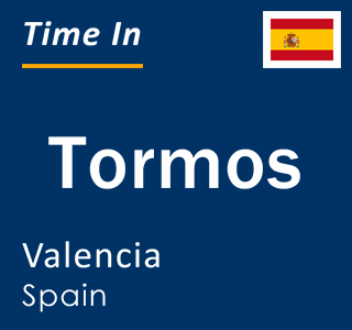 Current Local Time in Tormos, Valencia, Spain