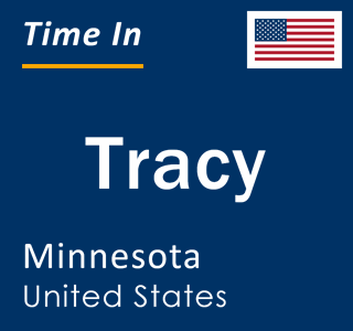 Current Local Time in Tracy, Minnesota, United States