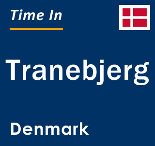 Current Local Time in Tranebjerg, Denmark