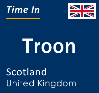Current Local Time in Troon, Scotland, United Kingdom