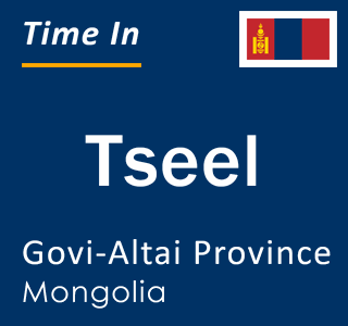 Current Local Time in Tseel, Govi-Altai Province, Mongolia