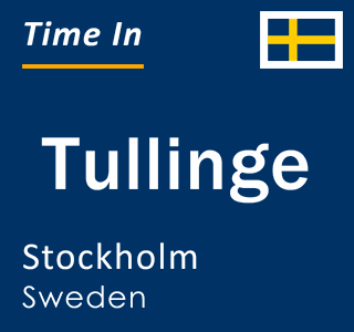 Current Local Time in Tullinge, Stockholm, Sweden