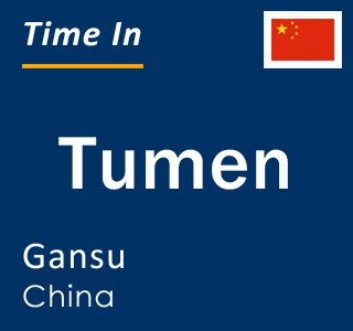 Current Local Time in Tumen, Gansu, China