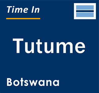 Current Local Time in Tutume, Botswana