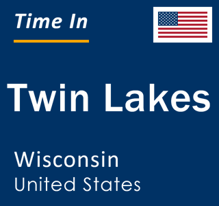 Current Local Time in Twin Lakes, Wisconsin, United States
