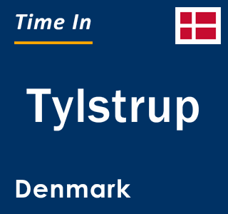 Current Local Time in Tylstrup, Denmark