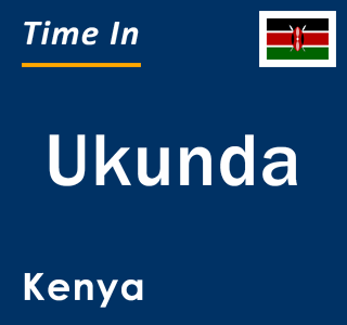 Current Local Time in Ukunda, Kenya