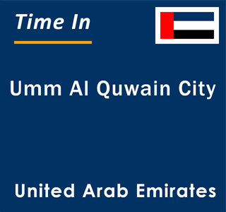 Current Local Time in Umm Al Quwain City, United Arab Emirates